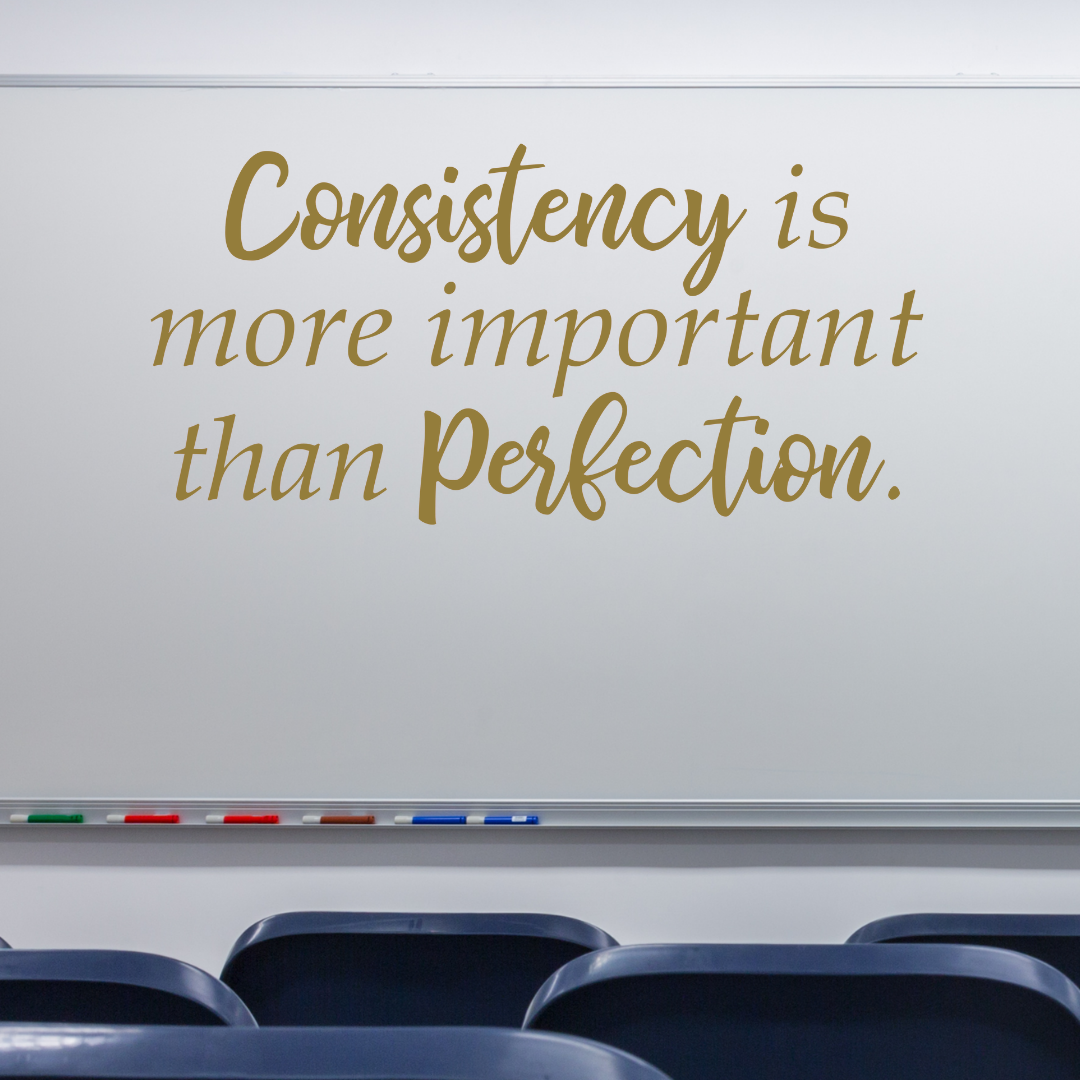 Consistency is More Important Than Perfection, wall decal, Office ...