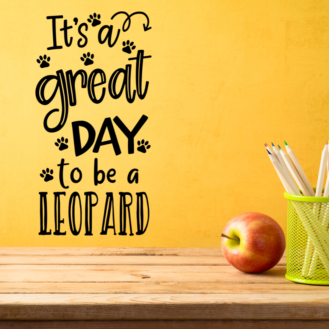 It's a great day to be a Leopard decal, Leopard mascot decor, Leopard ...