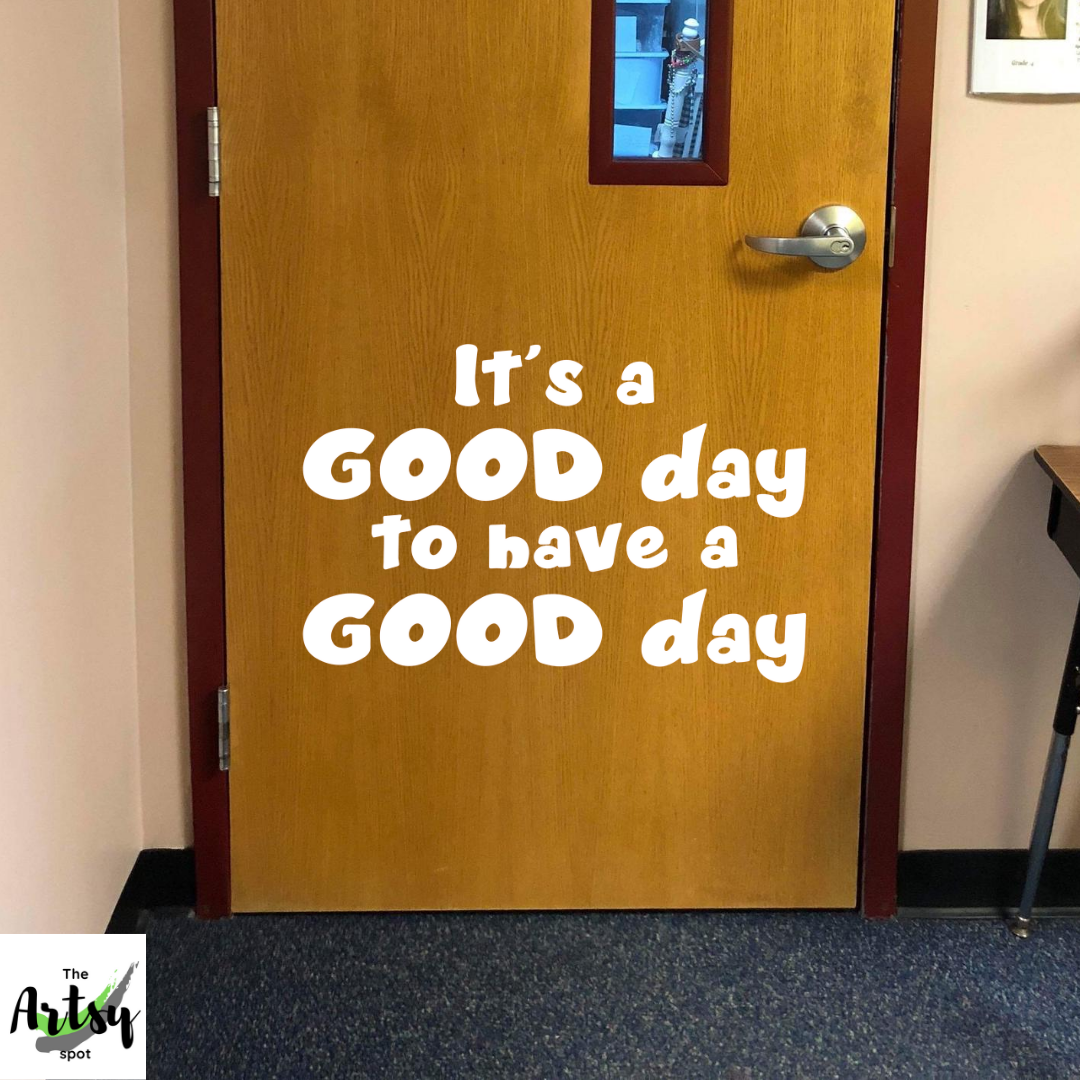 It's a good day for a good day decal | Wall art - The Artsy Spot