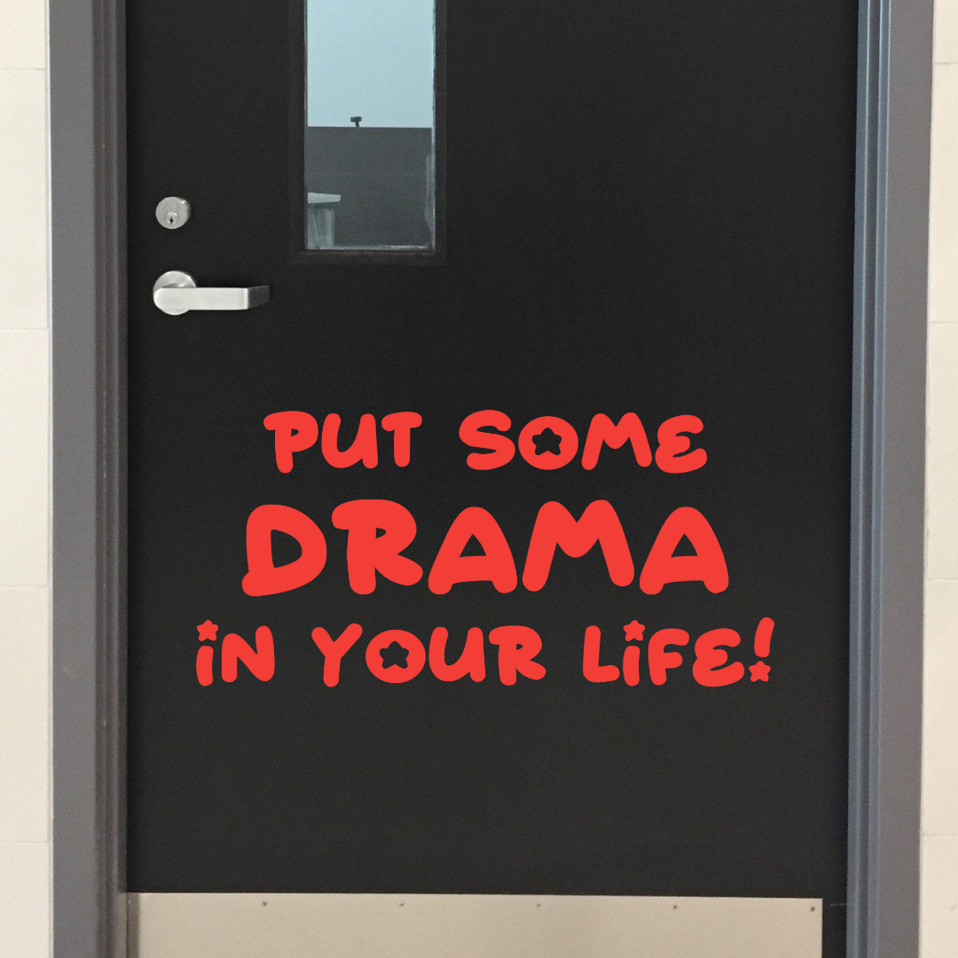 Put some drama in your life Wall Decal – The Artsy Spot