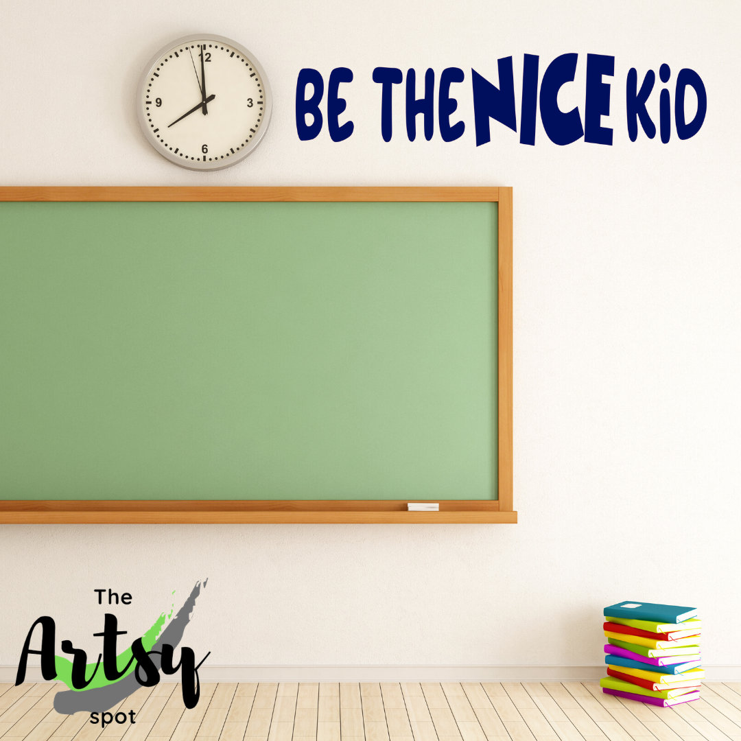 Be the Nice Kid decal, school wall decal, School bathroom decal ...